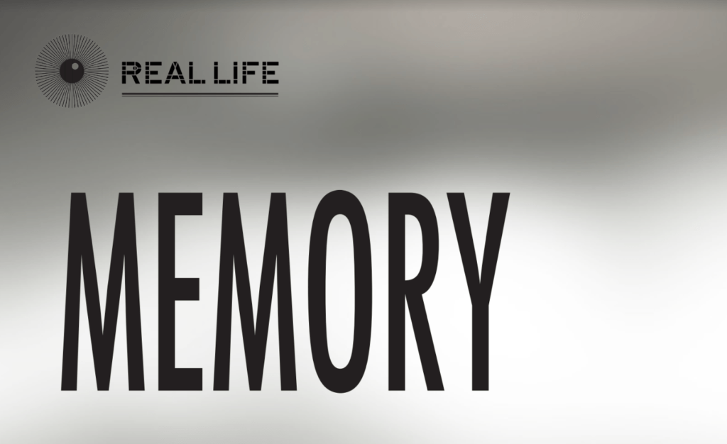 Memory Real Life